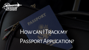 How can I Track my Passport Application? Fast & Easy Method - 24 Hour ...